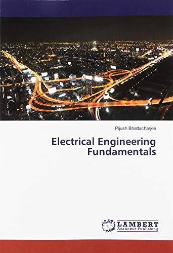 Electrical Engineering Fundamentals by Pijush Bhattacharjee | Goodreads