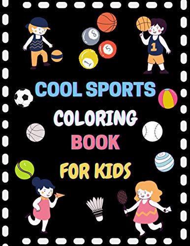Cool Sports coloring book for kids: : Color and Learn Coloring Book for ...