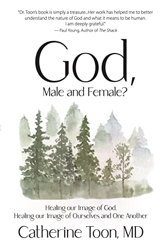 God, Male and Female?: Healing our Image of God, Healing our Image of ...