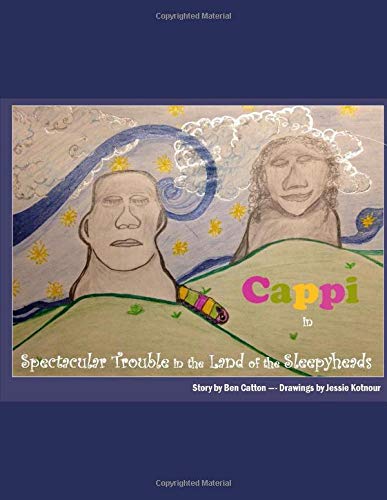 Spectacular Trouble in the Land of the Sleepyheads: by Benjamin Catton ...