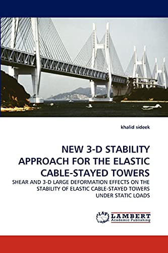 NEW 3-D STABILITY APPROACH FOR THE ELASTIC CABLE-STAYED TOWERS: SHEAR ...