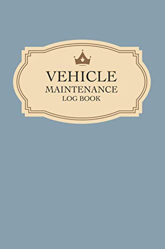 Vehicle Maintenance Log book: vehicle maintenance record book, vehicle ...