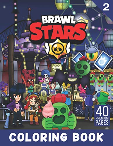 Brawl Stars Coloring Book 2: Funny Coloring Book With 40 Images For ...