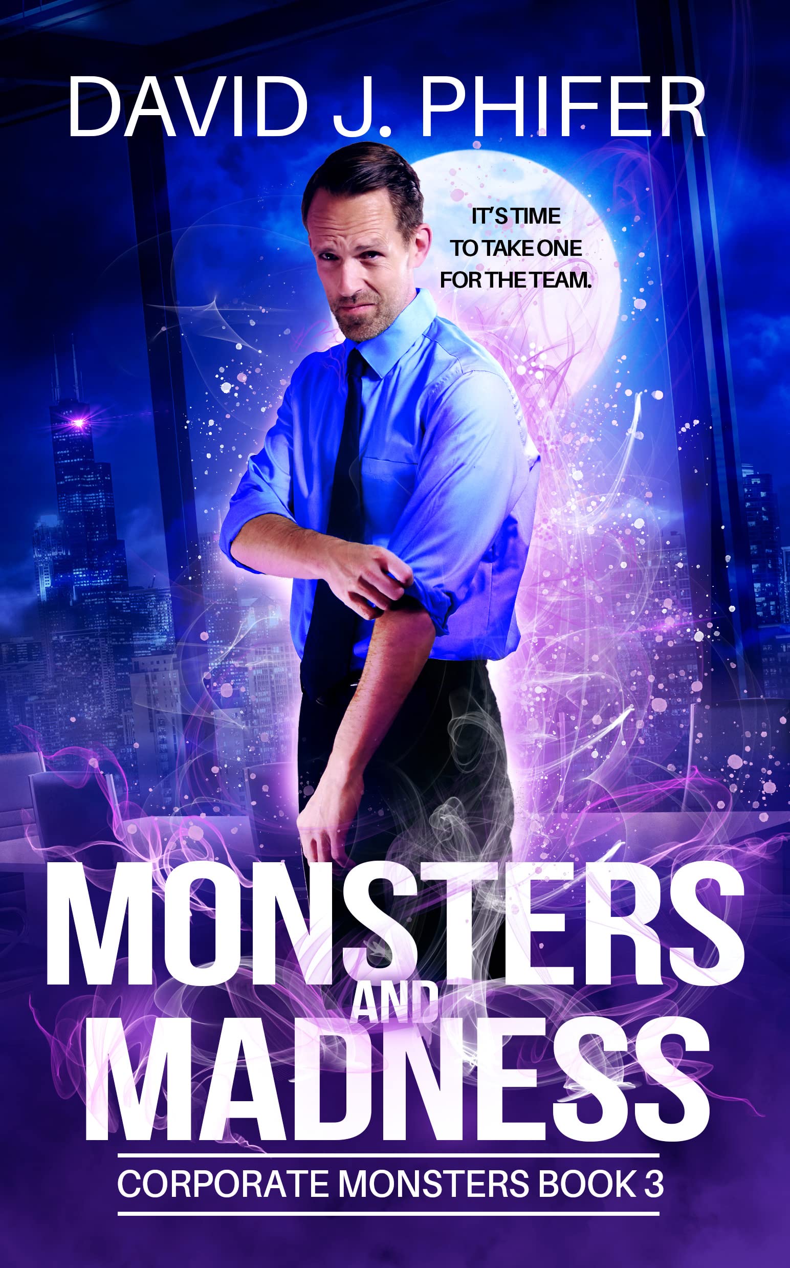 Monsters and Madness (Corporate Monsters Book 3) by David J. Phifer ...