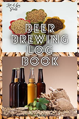 Beer Brewing Log Book: Home Brew Beer Log Book │ Beer Brewing Recipes ...