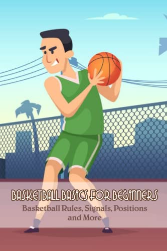 Basketball Basics for Beginners: Basketball Rules, Signals, Positions ...