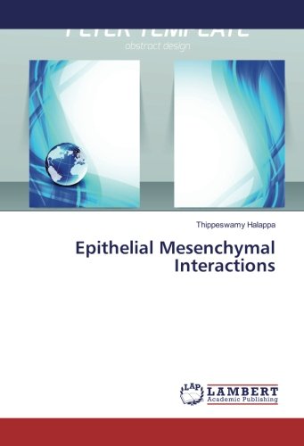 Epithelial Mesenchymal Interactions by Thippeswamy Halappa | Goodreads