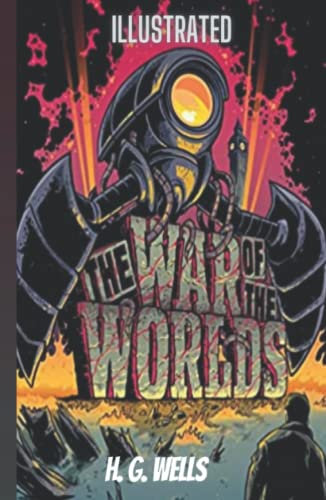 The War of the Worlds Illustrated by H.G. Wells | Goodreads