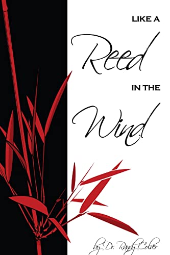 Like a Reed in the Wind by Randy Colver | Goodreads