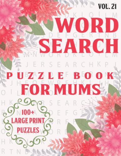 Word Search Puzzle Book For Mums vol-21: Large Print Word Find Puzzles ...
