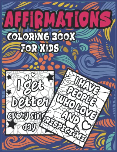 affirmations coloring book for kids: Want success, happiness in your ...