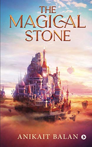 The Magical Stone by Anikait Balan | Goodreads