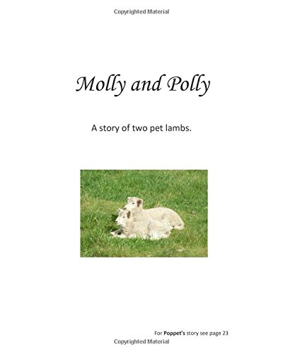 Molly and Polly: The story of two Pet Lambs by MS Merrilyn B Heazlewood ...