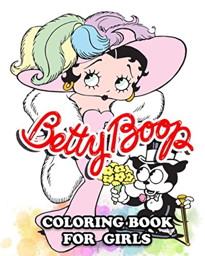 Betty Boop Coloring Book for Girls: Coloring All Your Favorite Betty ...