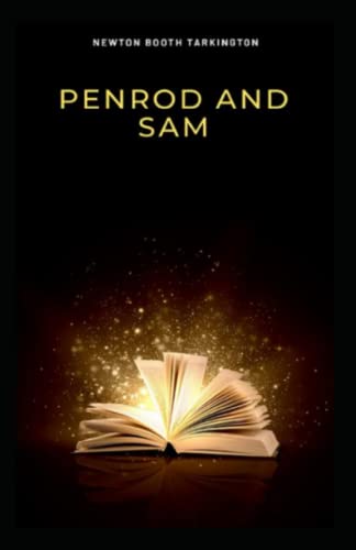 Penrod and Sam Annotated by Booth Tarkington | Goodreads