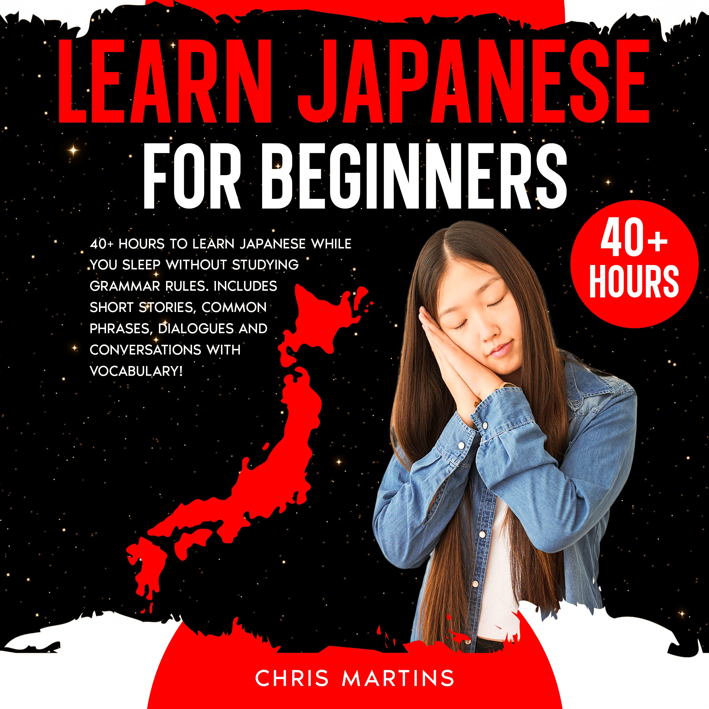 Learn Japanese for Beginners: 40+ Hours to Learn Japanese While You ...
