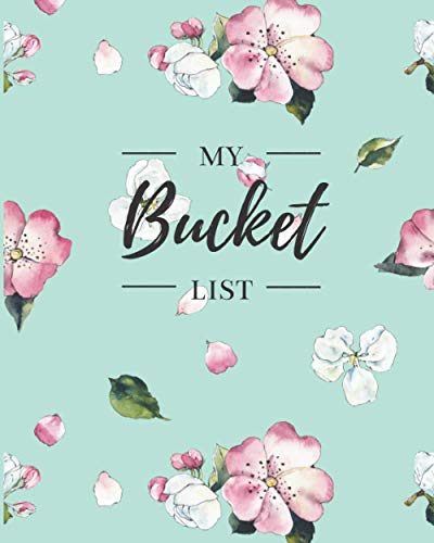 My Bucket List: Journal for Keeping Track Your Adventures, Dream ...