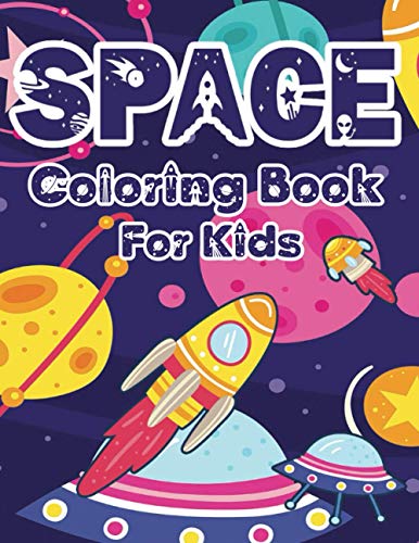 Space Coloring Book For Kids: Outer Space Coloring Book, For Kids Ages ...