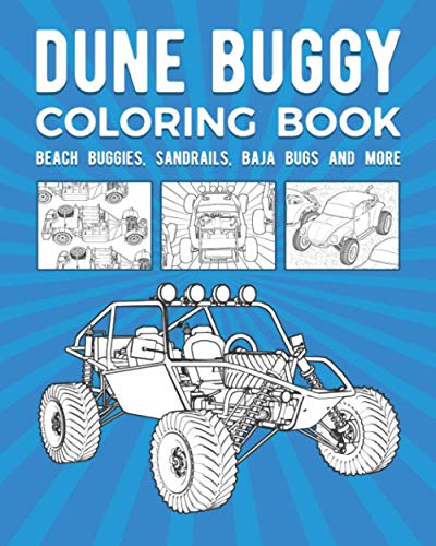 Dune Buggy Coloring Book: Beach Buggies, Sandrails, Baja Bugs And More ...