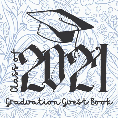 2021 Graduation Guest Book: Congratulations Class of 2021! Graduation ...