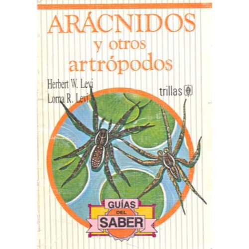 ARACNIDOS Y OTROS ARTROPODOS by Herbert W. Levi | Goodreads
