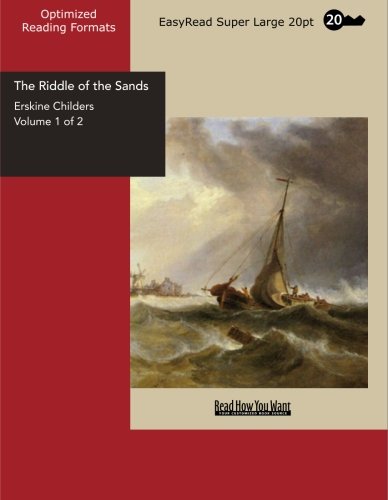 The Riddle of the Sands: Easyread Super Large 20pt Edition by Erskine ...