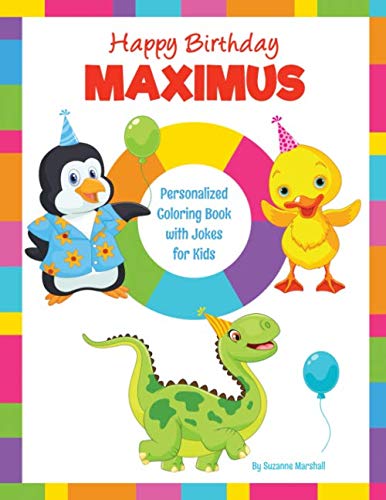 Happy Birthday, Maximus: Kids Joke Book & Personalized Coloring Book ...