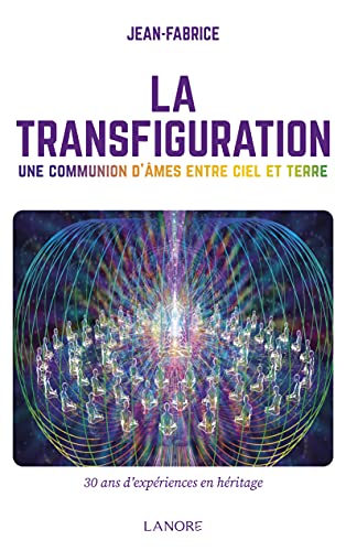 La transfiguration: Une communication d'âmes entre ciel et terre by ...