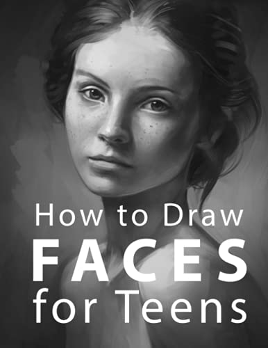 How to Draw Faces for Teens: How to Draw Faces Step by Step, How to ...