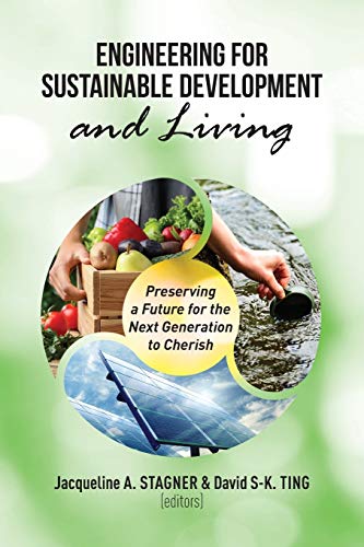 Engineering for Sustainable Development and Living: Preserving a Future ...