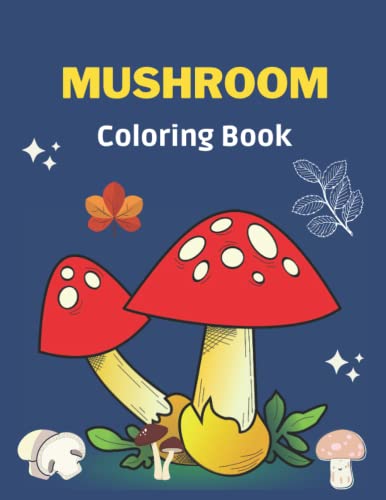 Mushroom Coloring Book: Mushroom Designs Relaxation with Stress ...