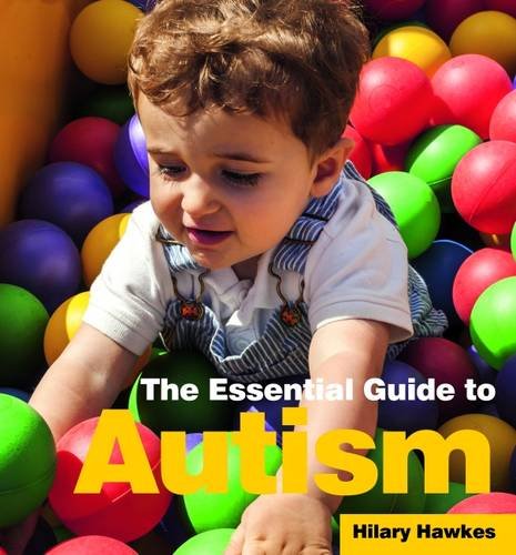 The Essential Guide to Autism by Hilary Hawkes | Goodreads