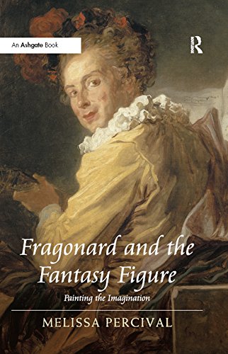 Fragonard and the Fantasy Figure: Painting the Imagination by Melissa ...