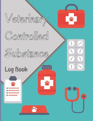 Veterinary Controlled Substance Log Book: Controlled Drug Register For ...