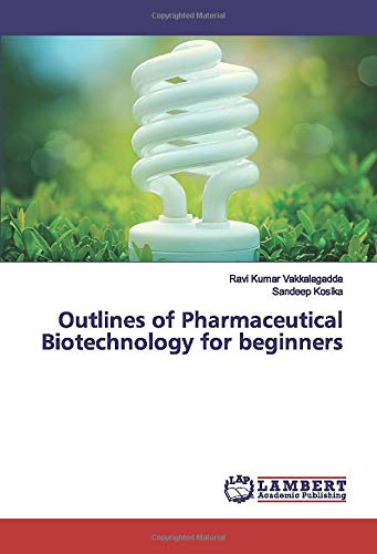 Outlines of Pharmaceutical Biotechnology for beginners by Ravi Kumar ...