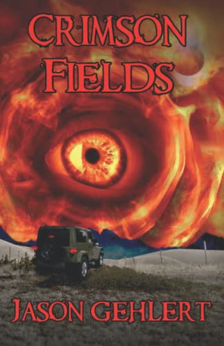CRIMSON FIELDS by Jason Gehlert | Goodreads
