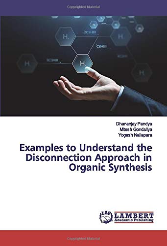 Examples to Understand the Disconnection Approach in Organic Synthesis ...