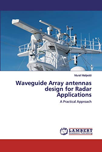 Waveguide Array antennas design for Radar Applications: A Practical Approach by Murali Malijeddi ...