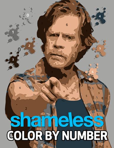 Shameless Color By Number: An Amazing Coloring Book Including Lots Of ...