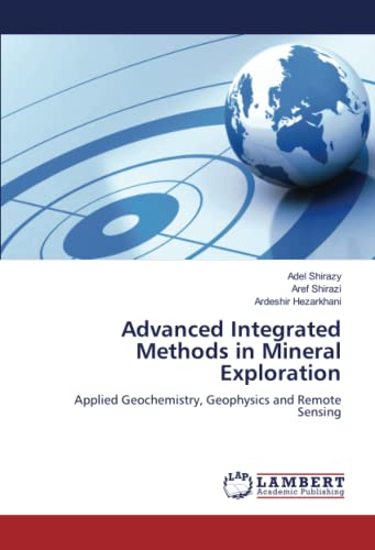 Advanced Integrated Methods in Mineral Exploration: Applied ...