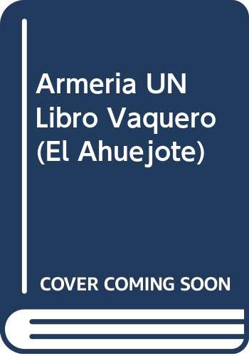Armeria UN Libro Vaquero (El Ahuejote) by Javier Garci-Galiano | Goodreads