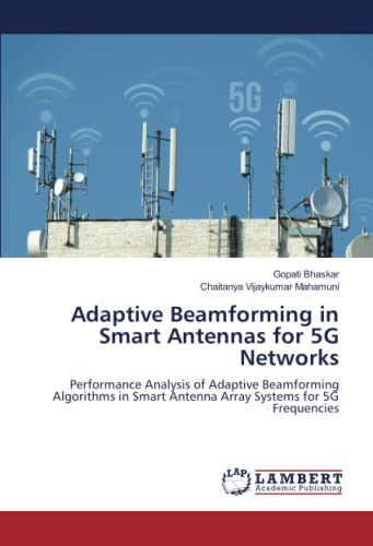Adaptive Beamforming in Smart Antennas for 5G Networks: Performance ...