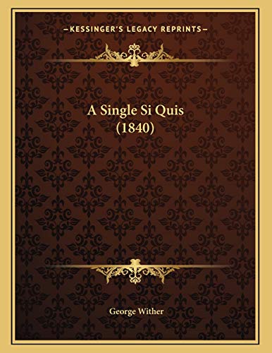 A Single Si Quis (1840) by George Wither | Goodreads