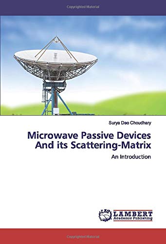 Microwave Passive Devices And its Scattering-Matrix: An Introduction by ...