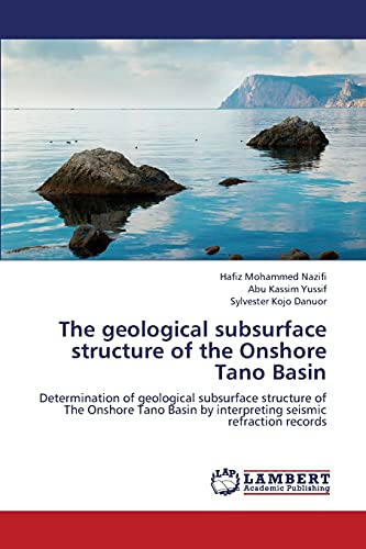 The geological subsurface structure of the Onshore Tano Basin ...