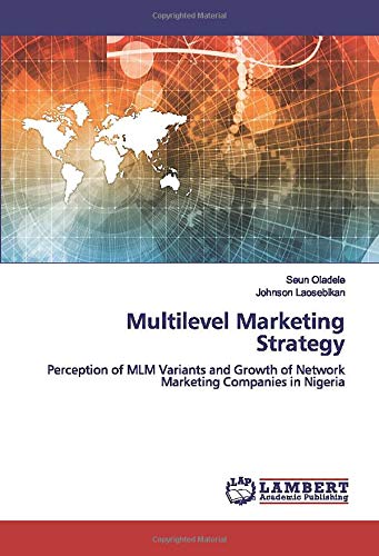 Multilevel Marketing Strategy: Perception of MLM Variants and Growth of ...