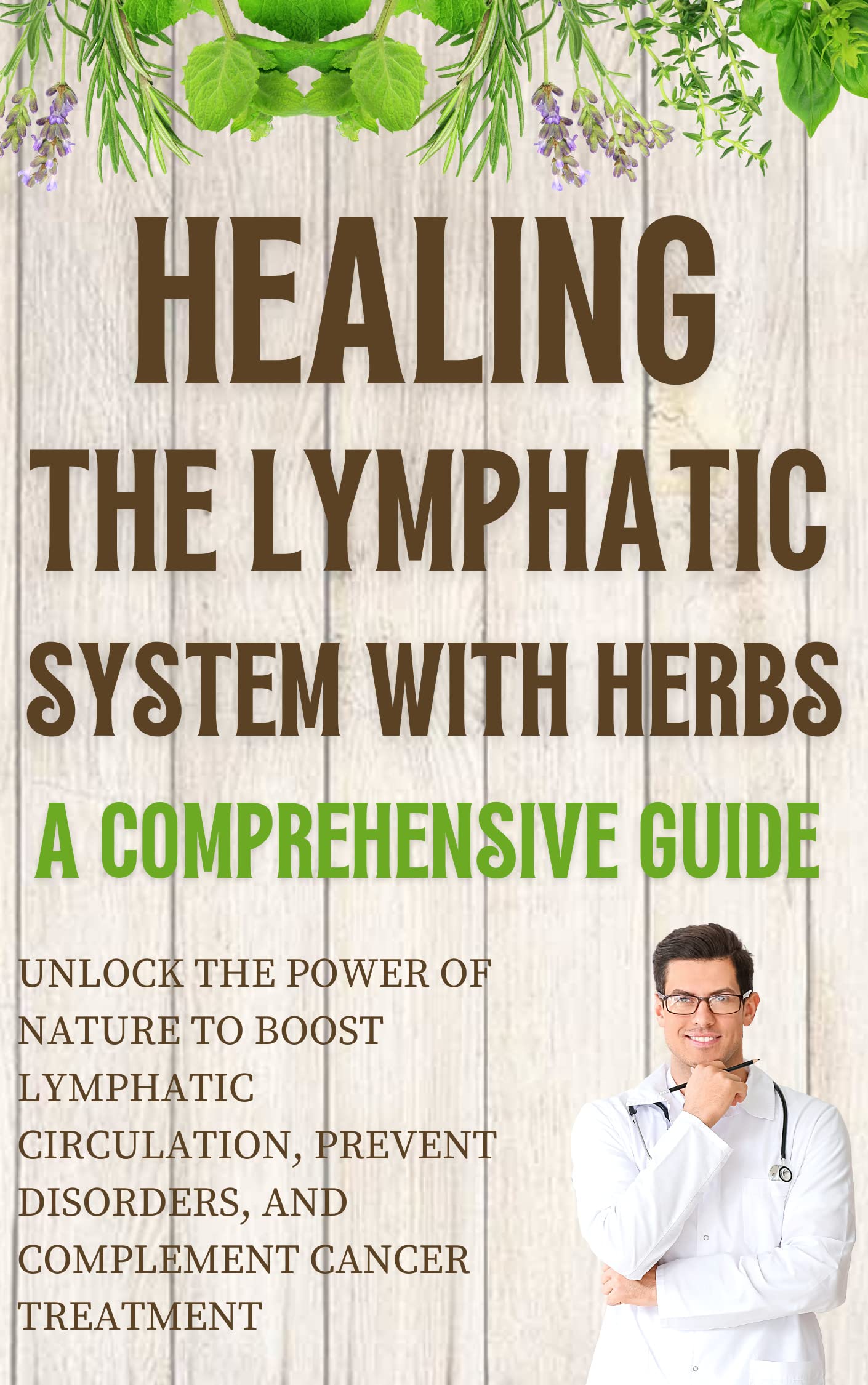 Healing the Lymphatic System with Herbs: A Comprehensive Guide: Unlock ...