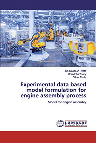 Experimental data based model formulation for engine assembly process: Model for engine assembly ...