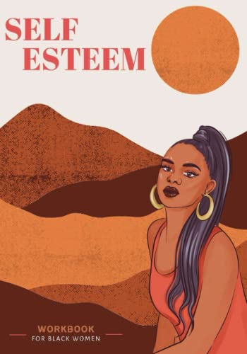 Self Esteem Workbook For Black Women: A Guided Journal For Self Love ...