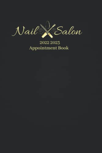 Nail Tech Appointment Book 2022-2023: Nail Technician Appointment Book ...